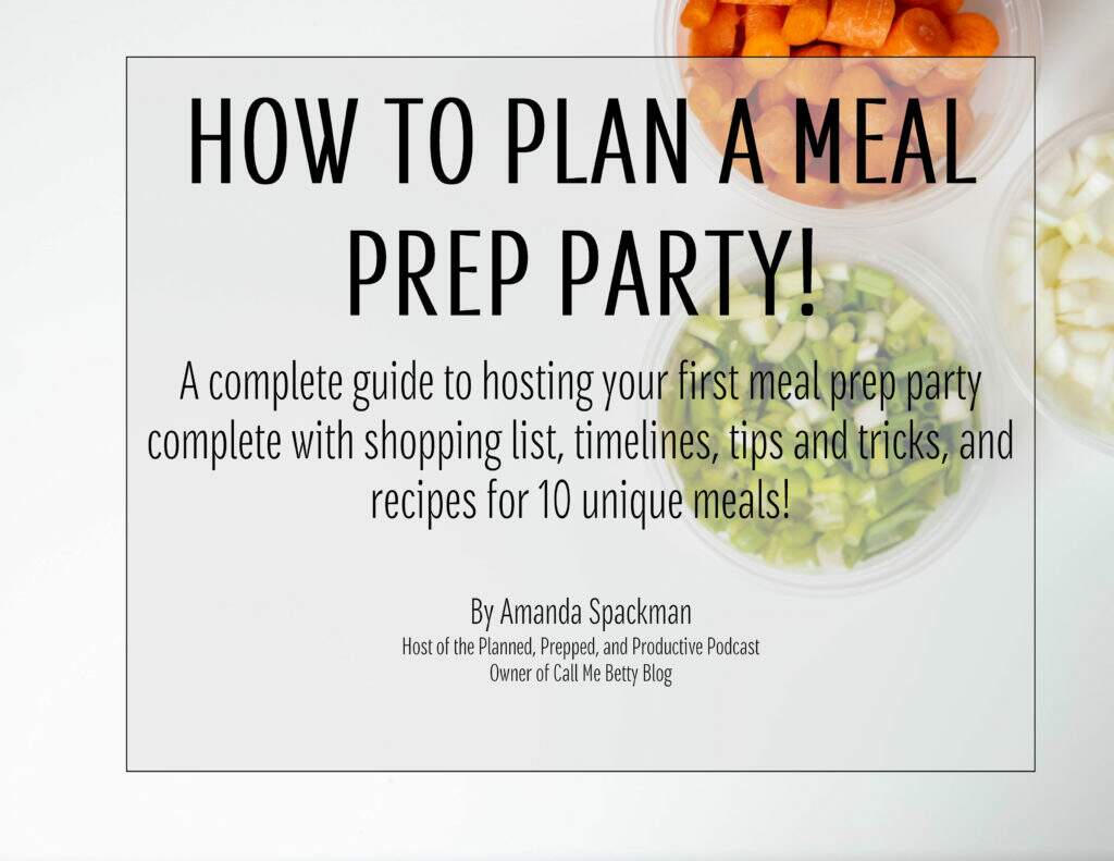 #11 How to plan a meal prep party | Call Me Betty