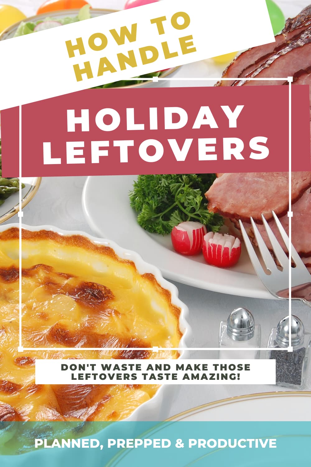 How to handle holiday leftovers (without waste!) | Call Me Betty