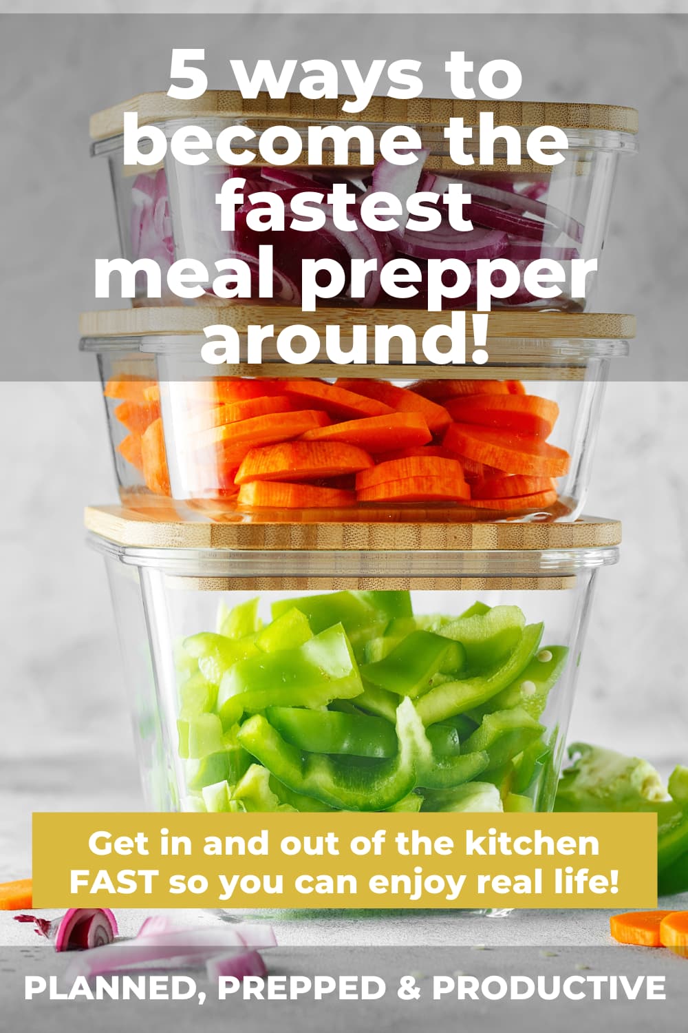 5 secrets to super fast meal prep sessions | Call Me Betty